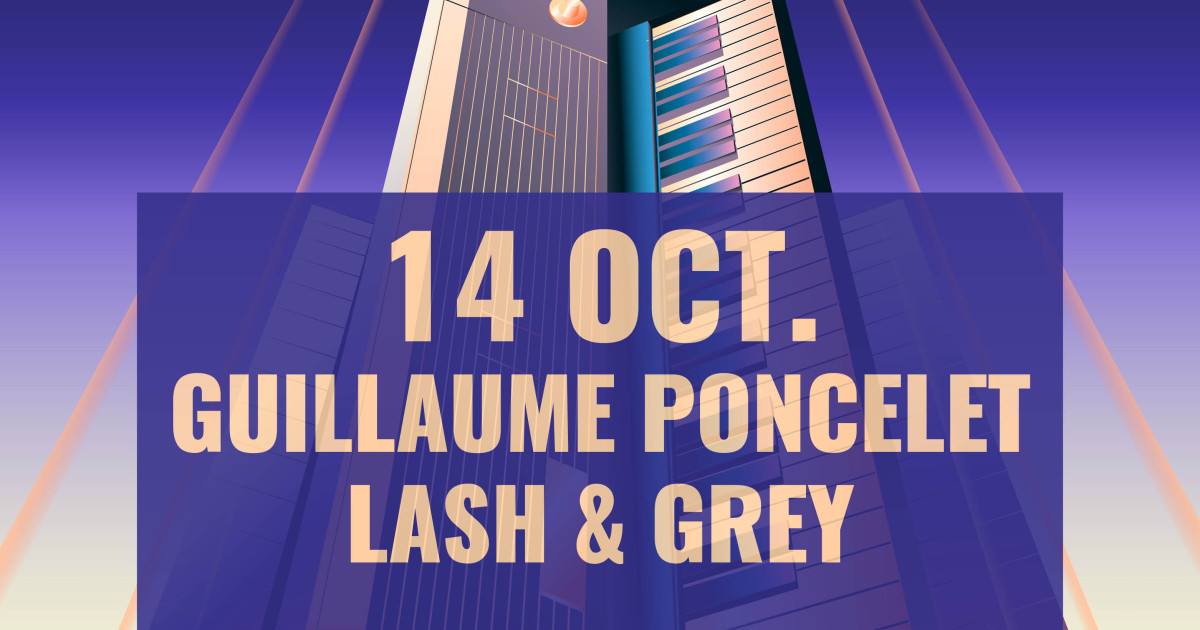 NJP - Guillaume Poncelet / Lash & Grey | Théâtre de la Manufacture